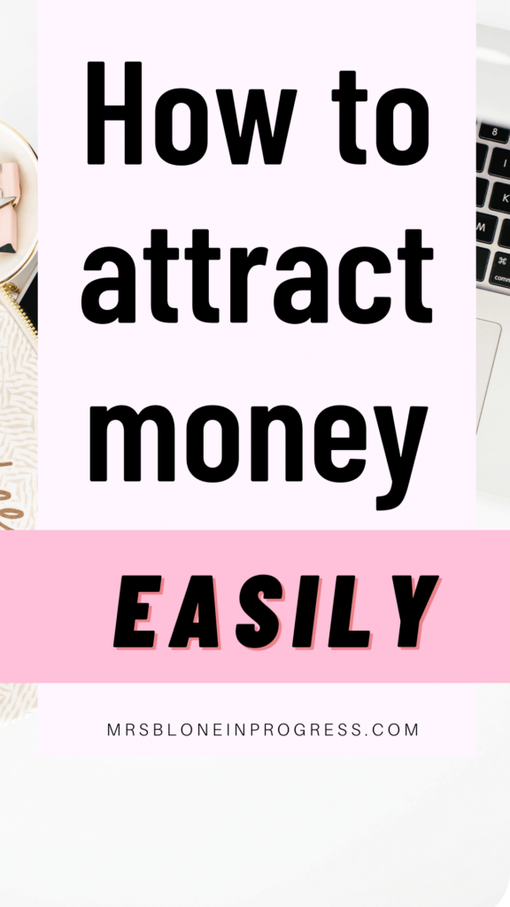 How to start attracting money - Mrs. Blone in Progress