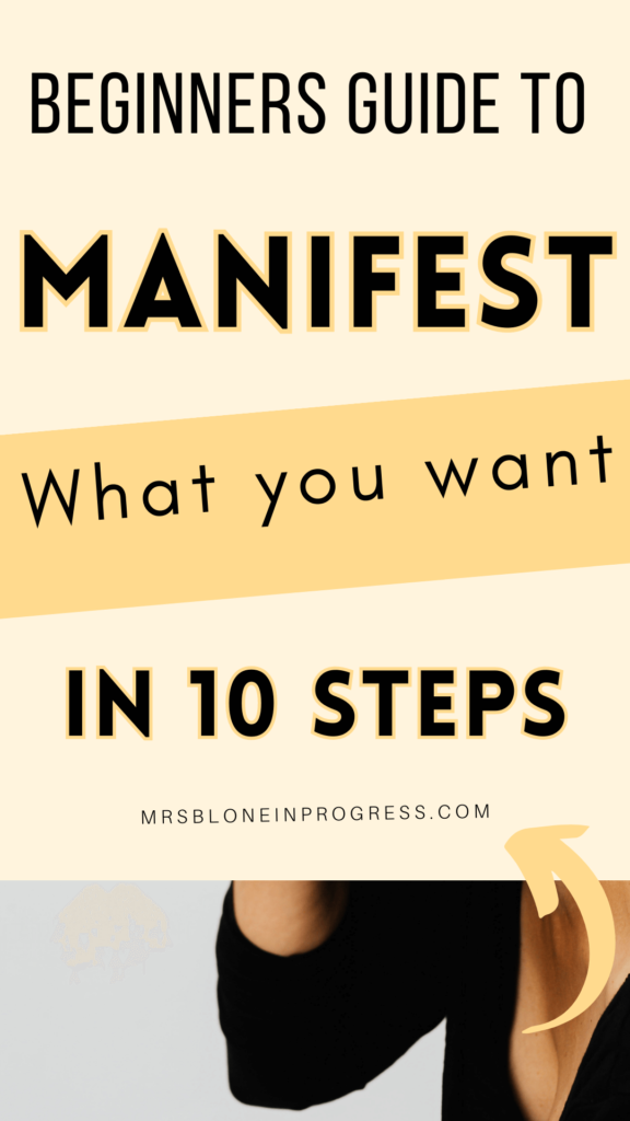 How to manifest something you want in 10 steps - Mrs. Blone in Progress